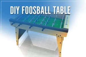 DIY Foosball Table: Build A Homemade Unit 2023 (Dimensions, Plan & Kit)