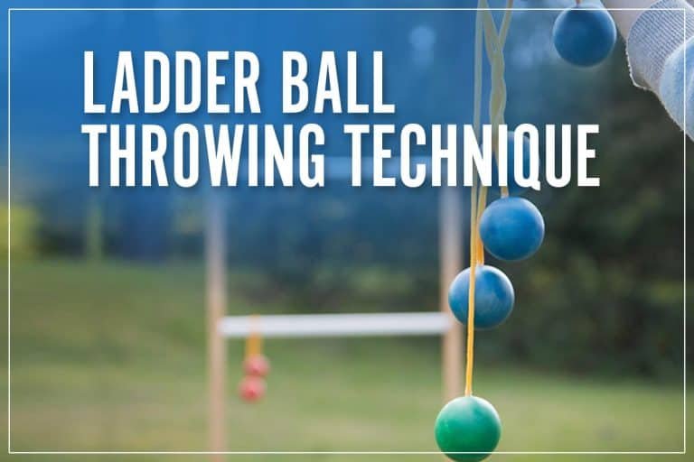 Ladder Ball Throwing Technique - Tossing Rules, Distance & Scoring 2022